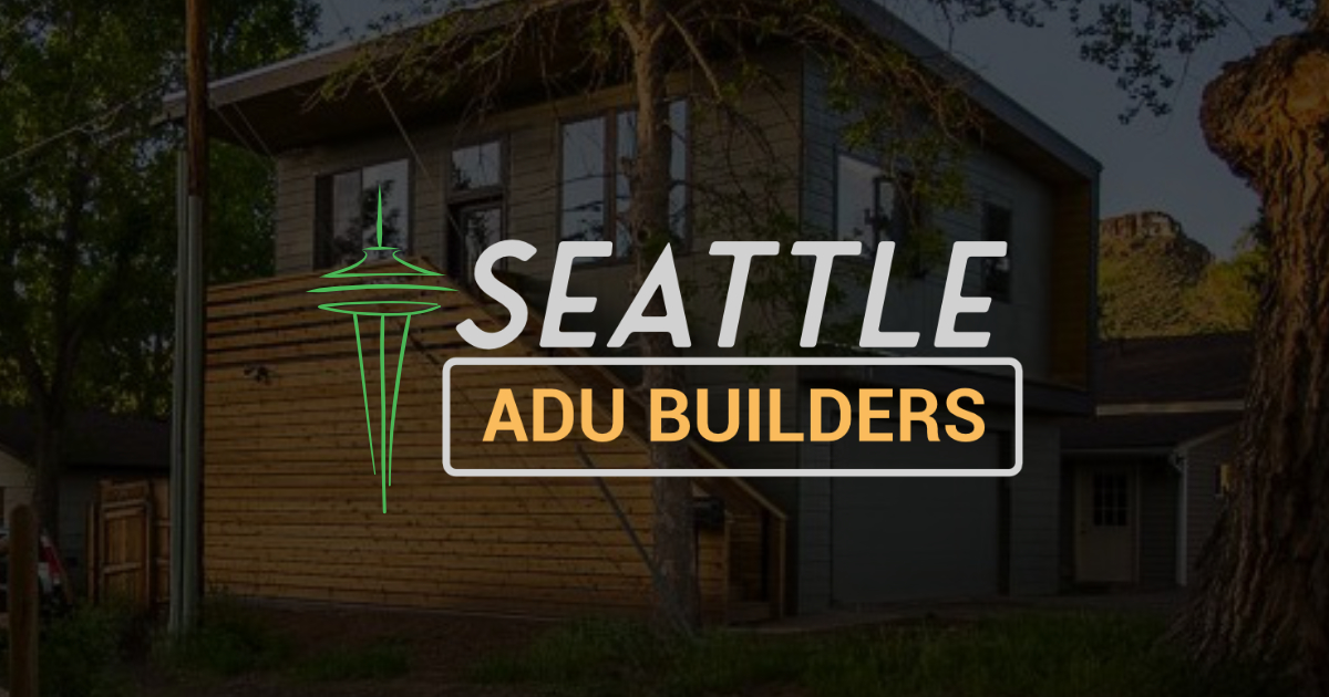 Seattle ADU Builders - ADU/DADU Contractors - Free Estimate